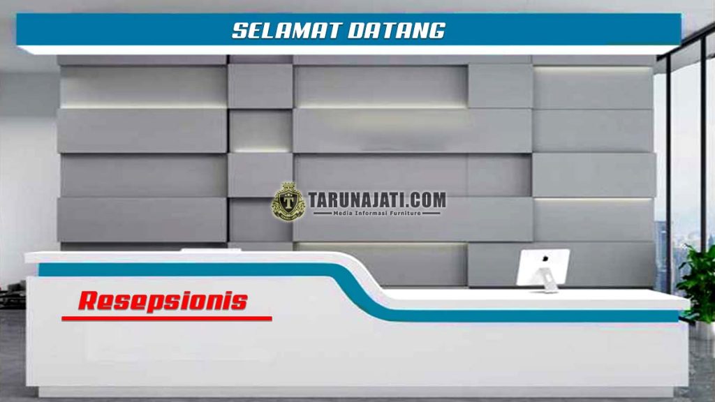 7 Model Meja Resepsionis Kantor Terbaik Untuk Anda Miliki 2025